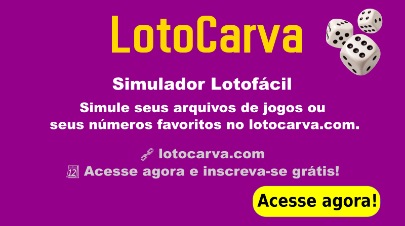 Simulador Lotofácil: Testar Jogo e Fechamento | Lotocarva